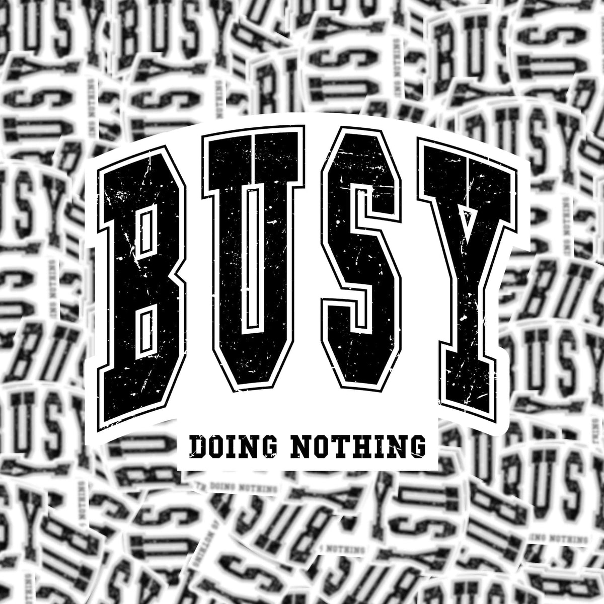 Busy Doing Nothing Sticker – Fuzzy Loon Designs