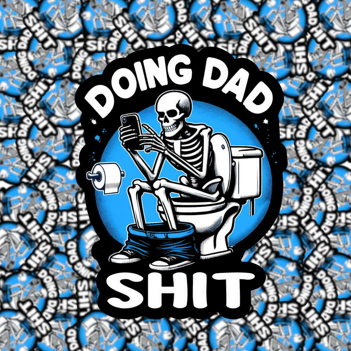 Doing Dad Shit Sticker – Fuzzy Loon Designs