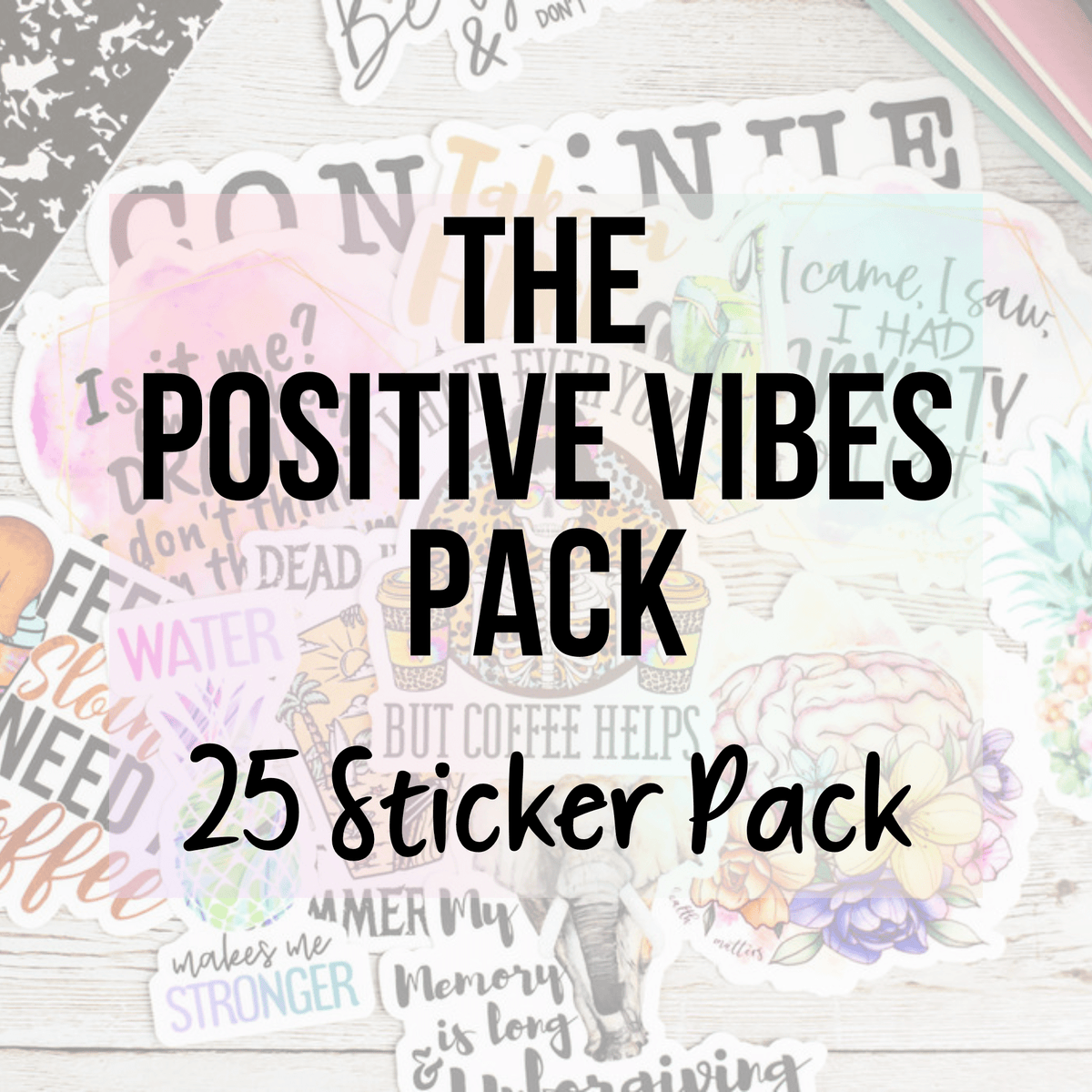 The Positive Vibes Pack | 25 Sticker Pack – Fuzzy Loon Designs