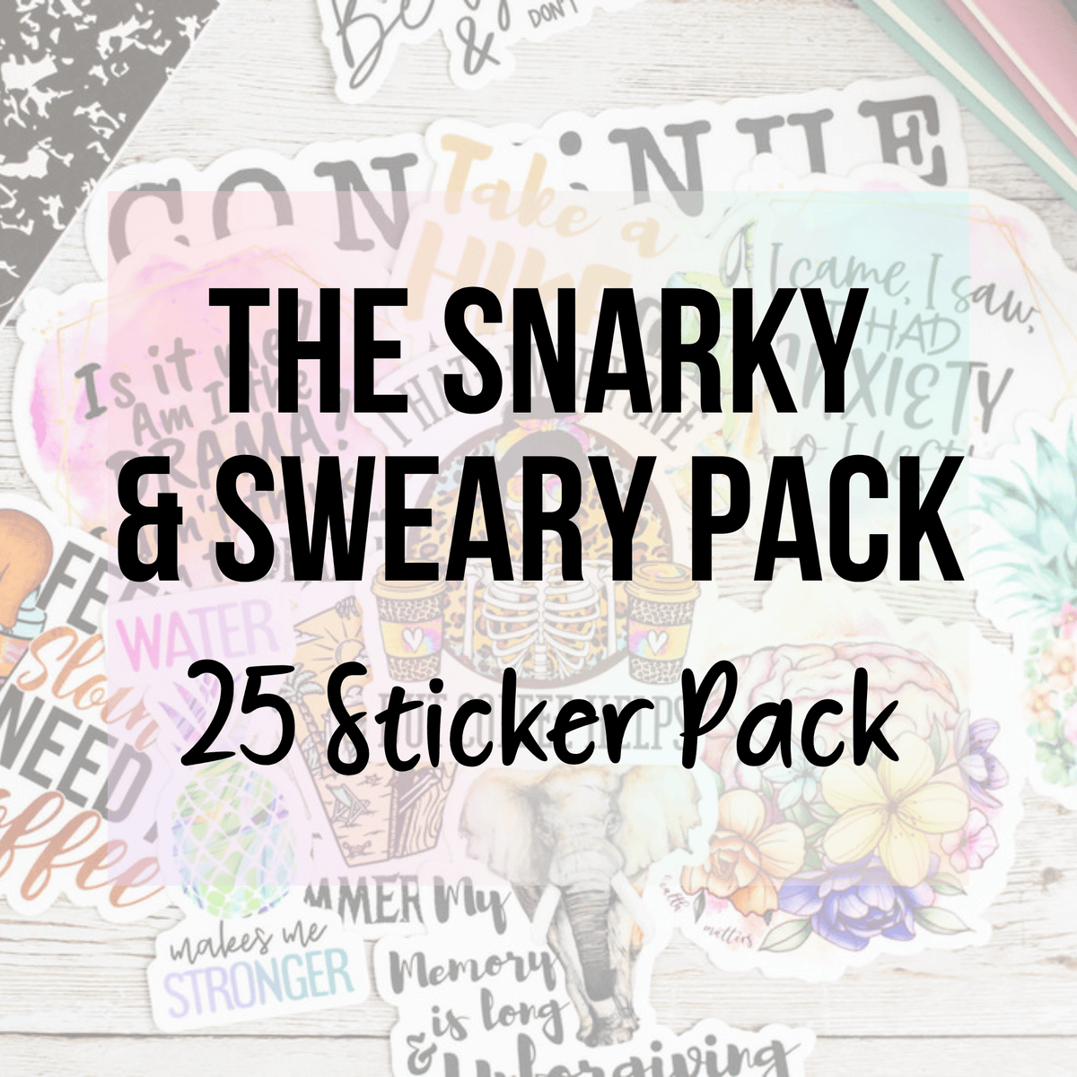 The Sweary & Snarky Pack | 25 Sticker Pack – Fuzzy Loon Designs