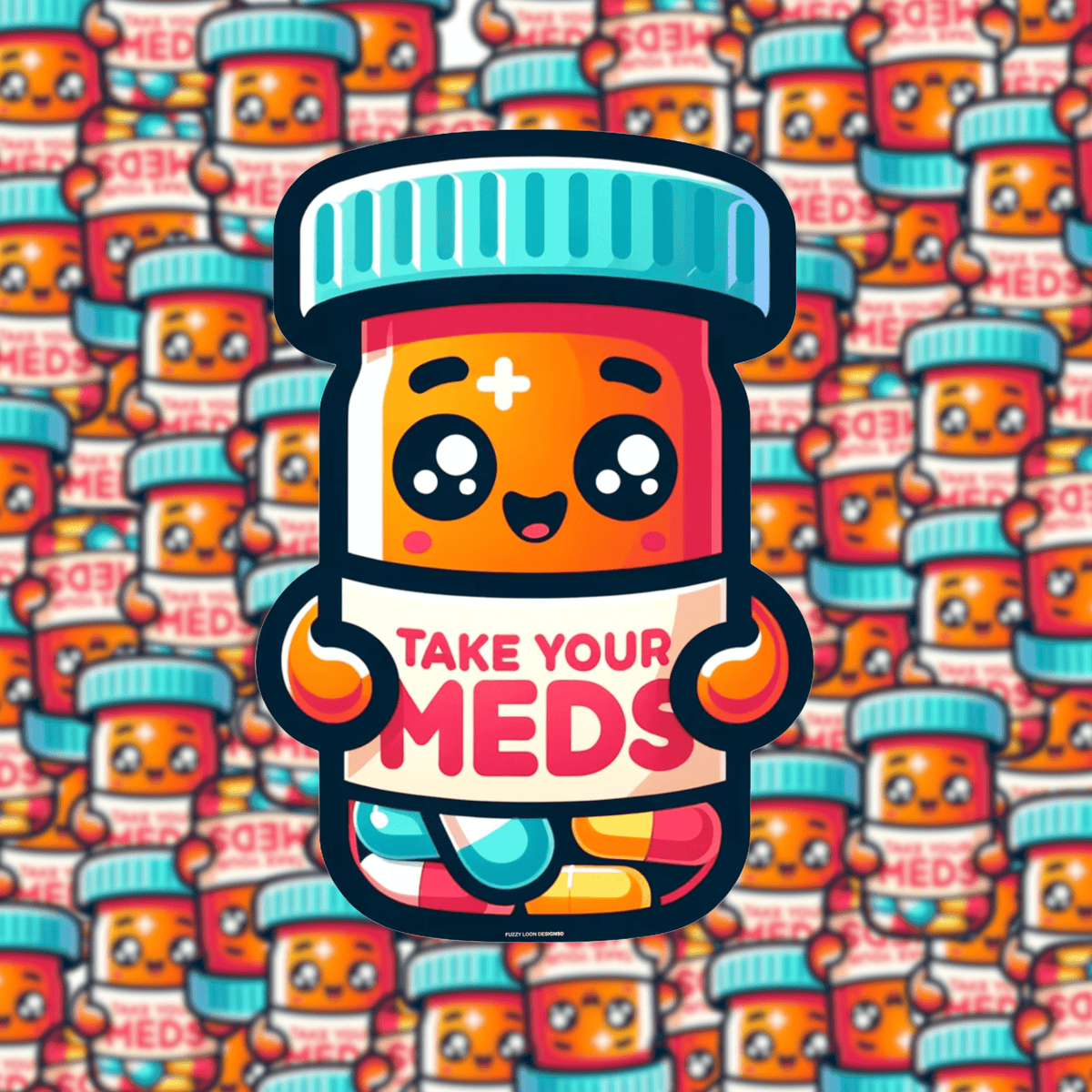 Take Your Meds Sticker – Fuzzy Loon Designs